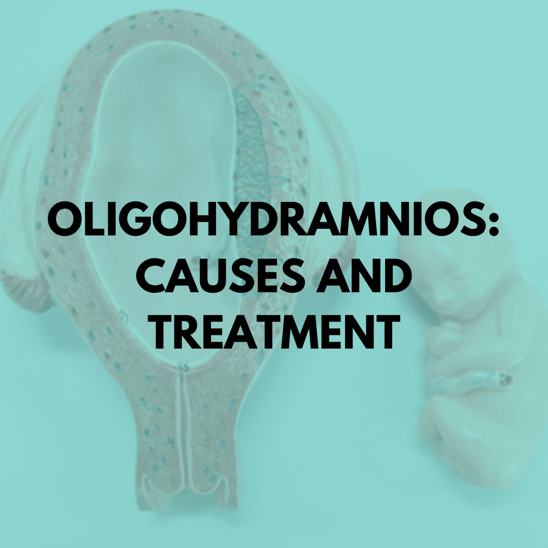OLIGOHYDRAMNIOS: Causes and Treatment